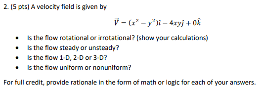 Solved 2. (5 pts) A velocity field is given by v = (x2 - | Chegg.com