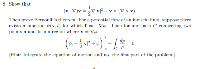 Solved 8. Show that (v⋅∇)v=21∇∣v∣2−v×(∇×v) Then prove | Chegg.com