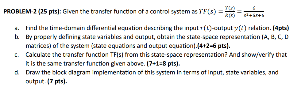 Solved PROBLEM-2 (25 pts): Given the transfer function of a | Chegg.com