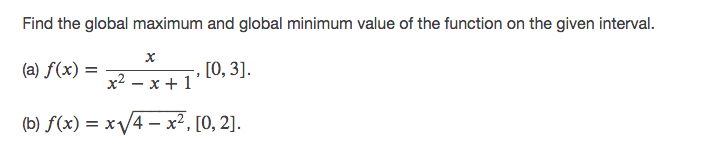 Solved Find the global maximum and global minimum value of | Chegg.com