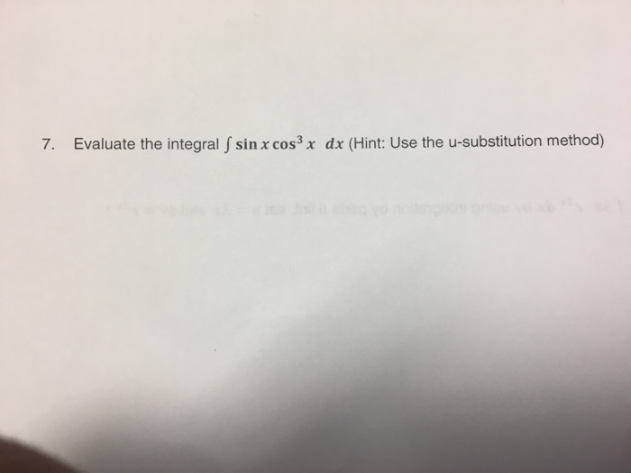 Solved 7. Evaluate the integral sin x cos3x dx (Hint: Use | Chegg.com