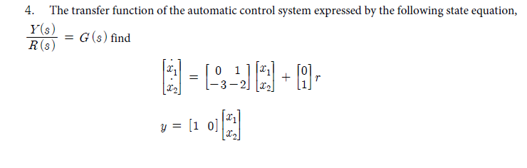 Solved 4. The transfer function of the automatic control | Chegg.com