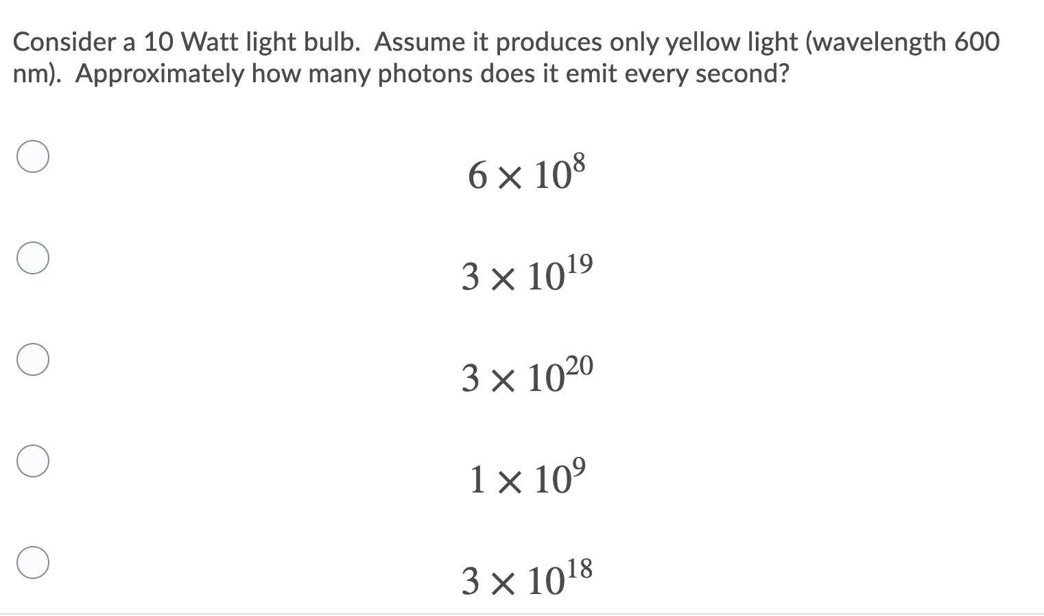 Solved Consider a 10 Watt light bulb. Assume it produces | Chegg.com