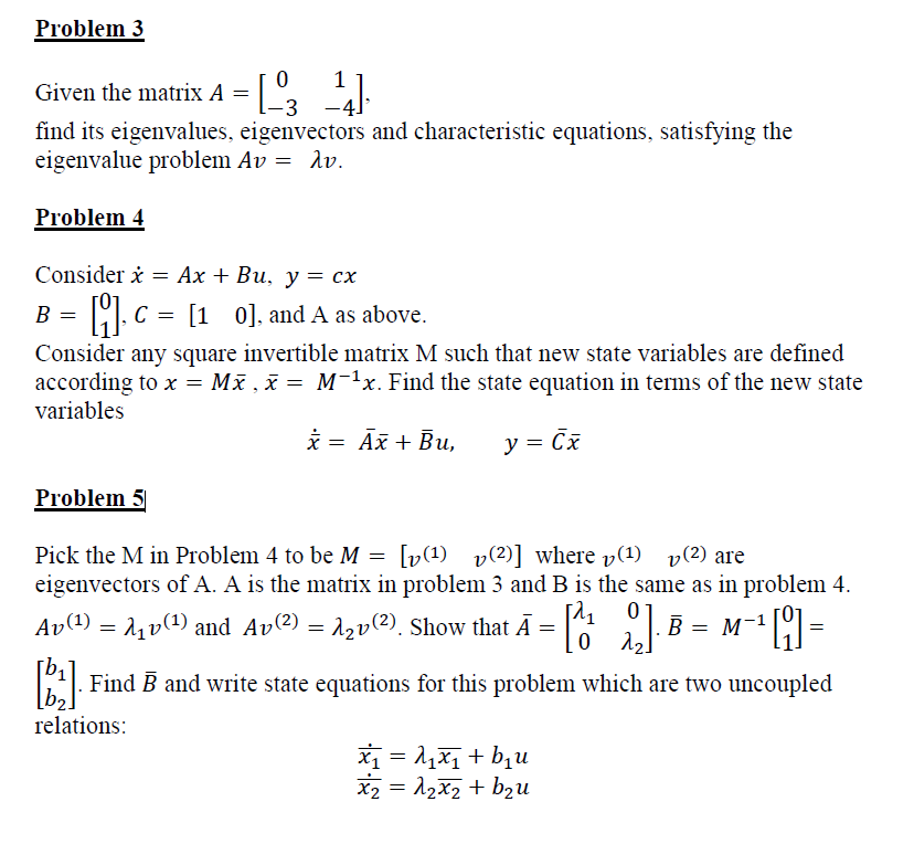 Solved Given the matrix A=[0−31−4], find its eigenvalues, | Chegg.com