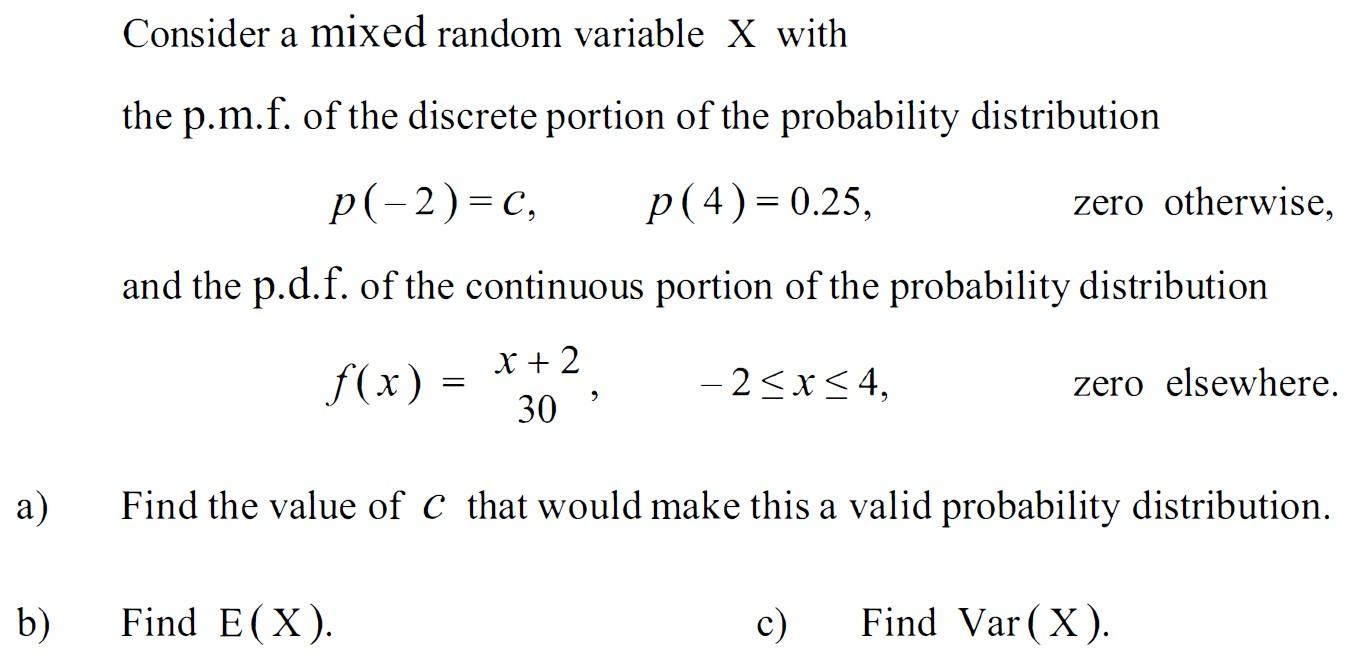 Solved Consider a mixed random variable X with the p.m.f. of | Chegg.com