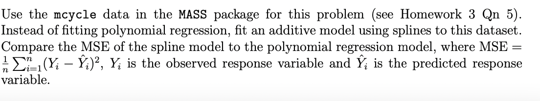 R code Use the mcycle data in the MASS package for | Chegg.com