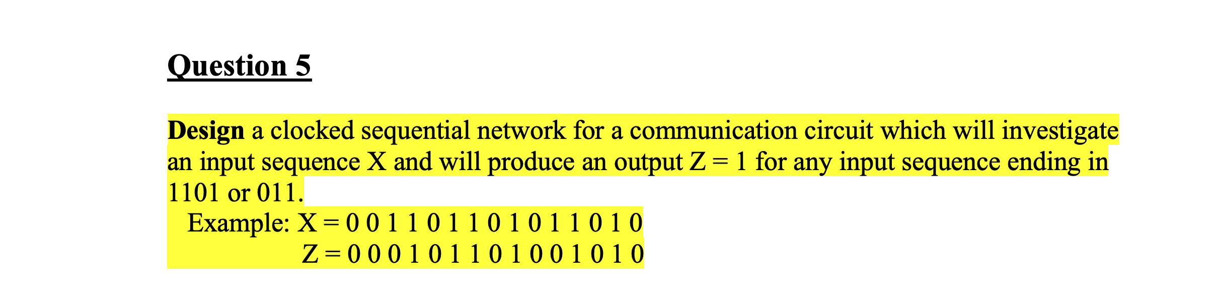 Question 5 Design a clocked sequential network for a | Chegg.com