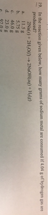 Solved 19. In the reaction given below, how many grams of | Chegg.com