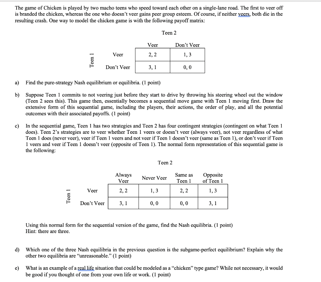 Solved The game of Chicken is played by two macho teens who | Chegg.com