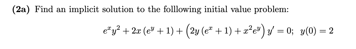 Solved (2a) Find an implicit solution to the following | Chegg.com