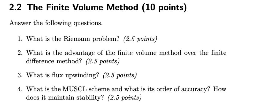 Solved 2.2 The Finite Volume Method (10 points) Answer the | Chegg.com