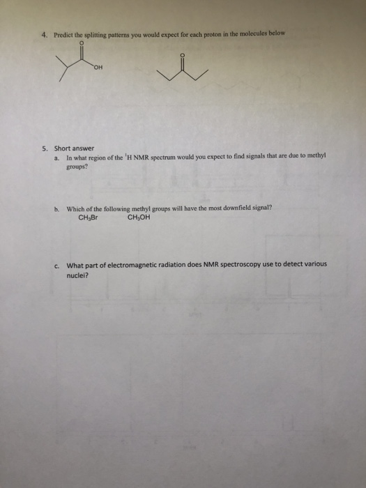 Solved 4. Predict the splitting patterns you would expect | Chegg.com