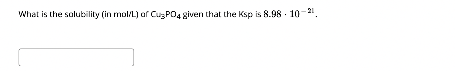 Solved What is the solubility (in molL ) ﻿of Cu3PO4 ﻿given | Chegg.com