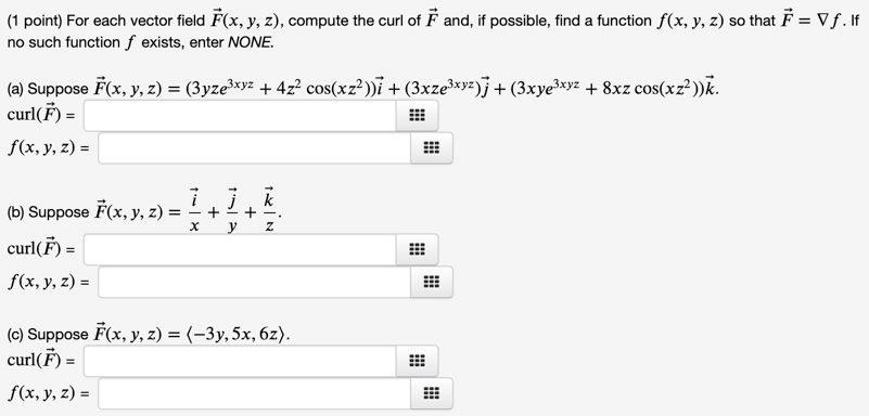 Solved (1 point) For each vector field F(x, y, z), compute | Chegg.com