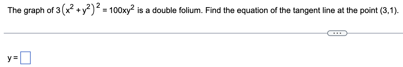 Solved The graph of 3(x2+y2)2=100xy2 is a double folium. | Chegg.com