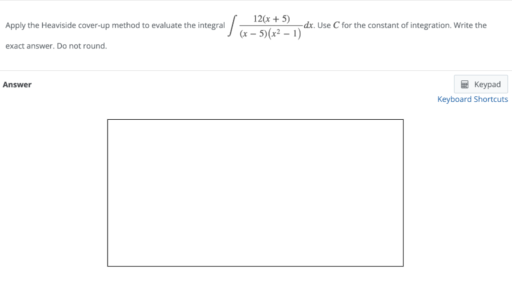 Solved 12(x + 5) 1/(x - 21) Apply the Heaviside cover-up | Chegg.com