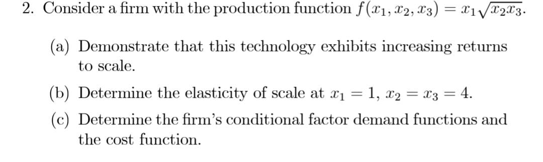 Solved Consider a firm with the production function | Chegg.com