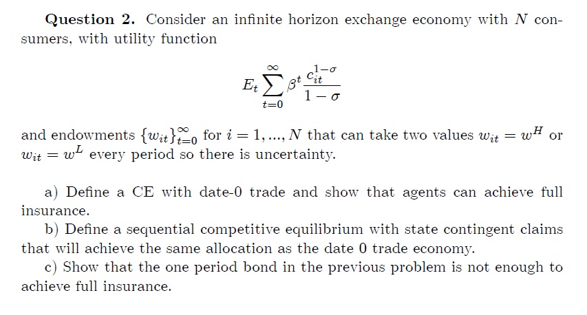 Solved Question 2. ﻿Consider an ﻿infinite horizon exchange | Chegg.com