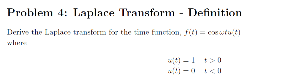 Solved Problem 4: Laplace Transform - Definition Derive the | Chegg.com