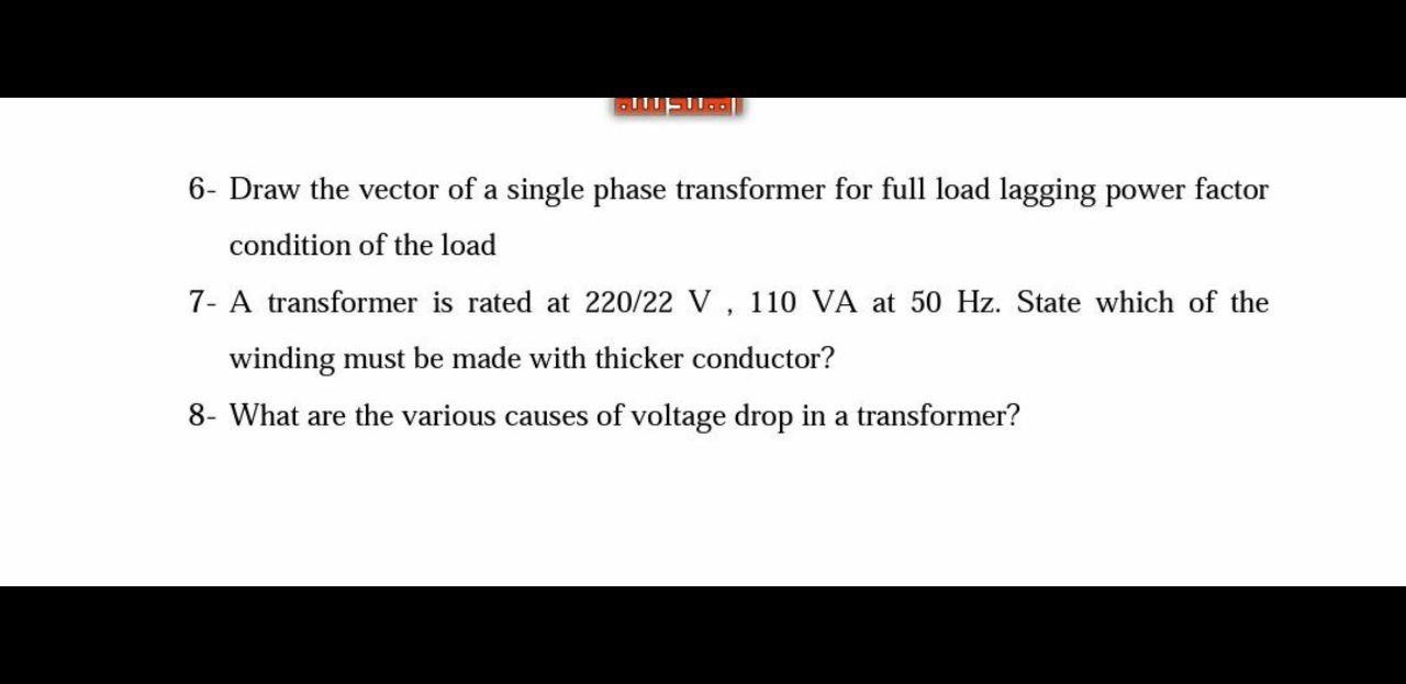 Solved 6- Draw the vector of a single phase transformer for | Chegg.com