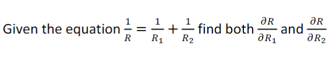 Solved Given the equation R1=R11+R21 find both ∂R1∂R and | Chegg.com