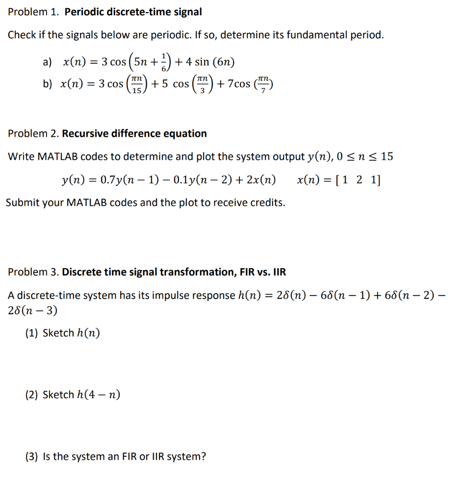 Solved Problem 1. Periodic discrete-time signal Check if the | Chegg.com
