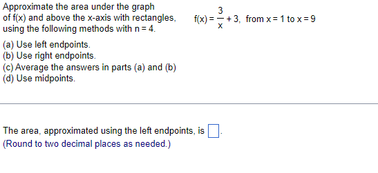 Solved Approximate the area under the graph of f(x) and | Chegg.com
