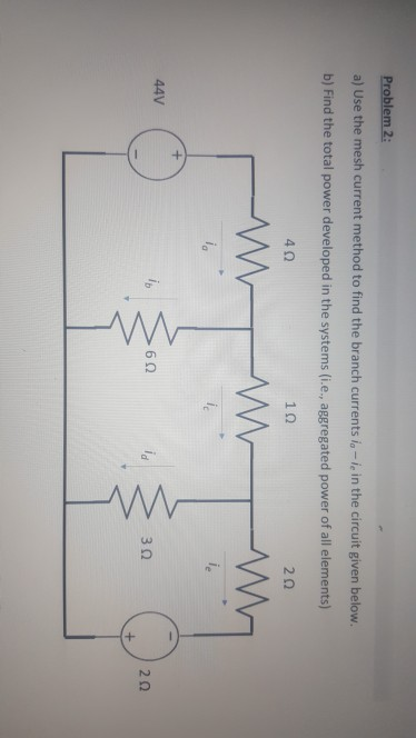 Solved a) Use the mesh current method to find the branch | Chegg.com