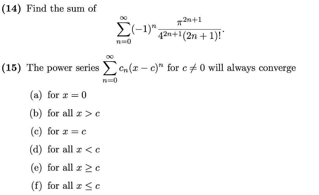 Solved (14) Find the sum of ∑n=0∞(−1)n42n+1(2n+1)!π2n+1 (15) | Chegg.com