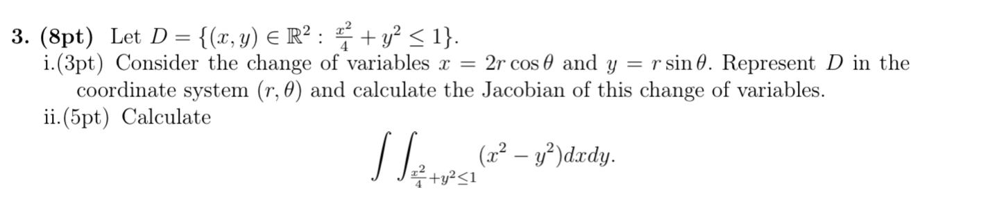 Solved 3. (spt) Let D= {(,y) € R2: + y2