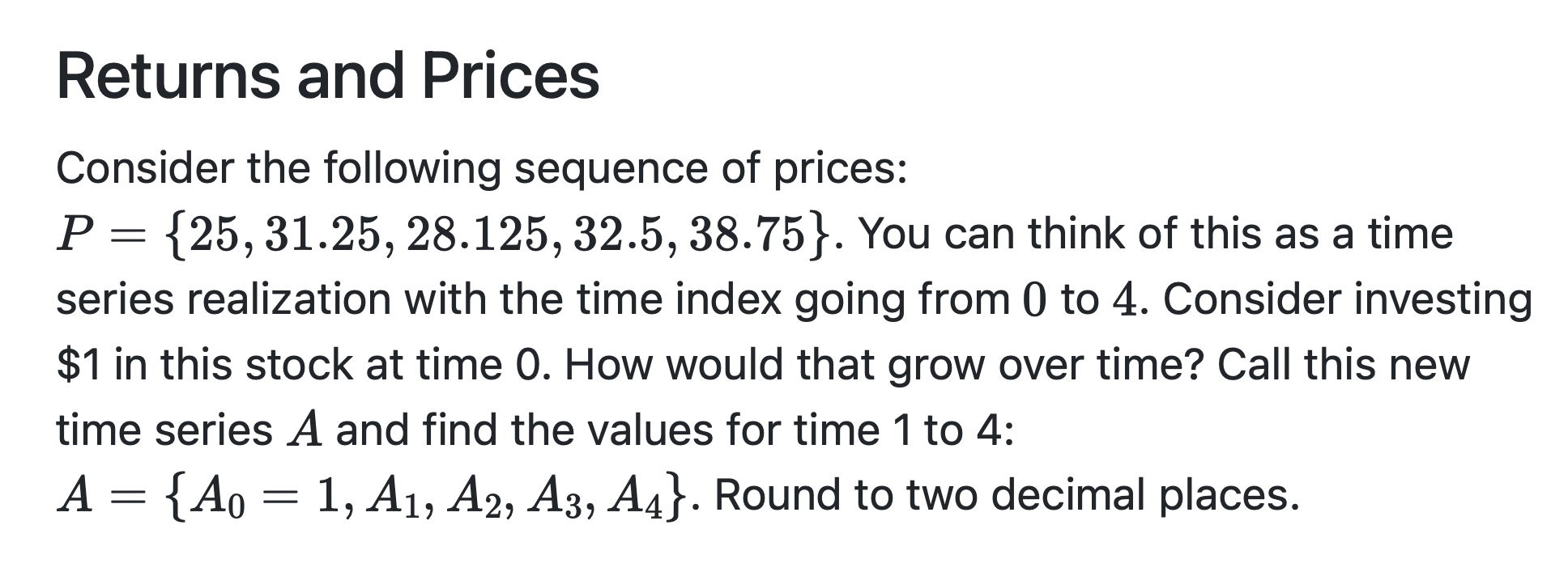 Solved Returns and Prices Consider the following sequence of | Chegg.com