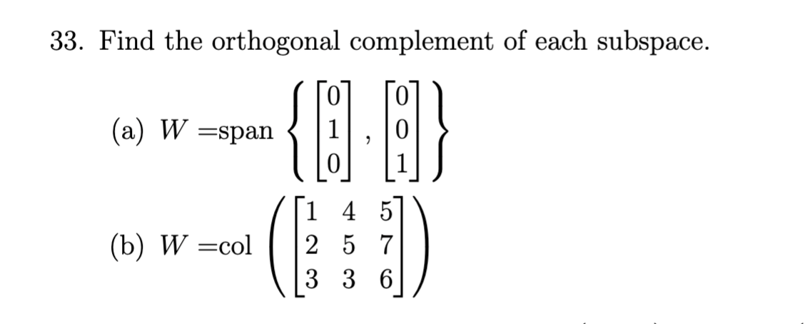 Solved 33. Find the orthogonal complement of each subspace. | Chegg.com Solved 33. Find the orthogonal complement of each subspace. | Chegg.com