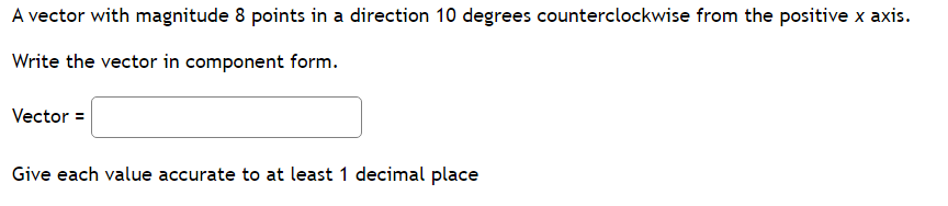 Solved Write the vector shown above in component form. | Chegg.com