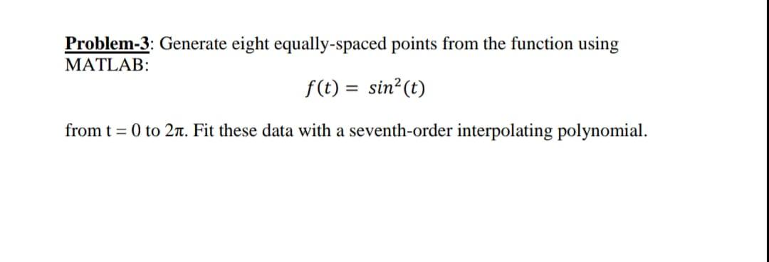 Solved Please solve it for me fast using MATLAB 1. Provide | Chegg.com