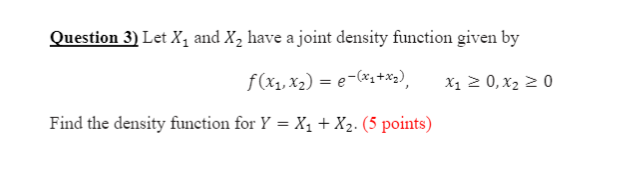 Solved Question 3) Let X, and X, have a joint density | Chegg.com