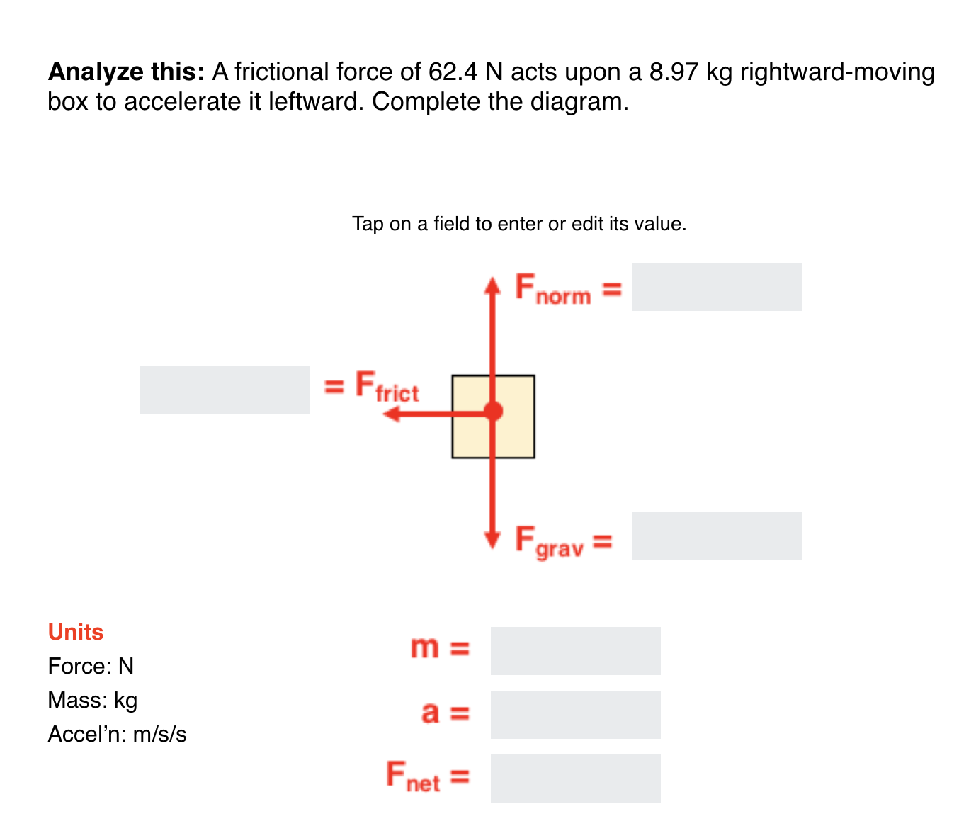 Solved Analyze this: A frictional force of 62.4 ﻿N acts upon | Chegg.com