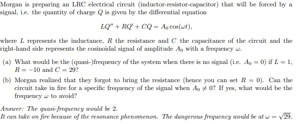 Solved Morgan is preparing an LRC electrical circuit | Chegg.com