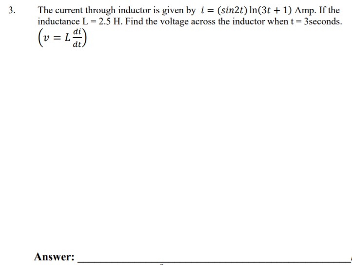 Solved 3. The current through inductor is given by i = | Chegg.com
