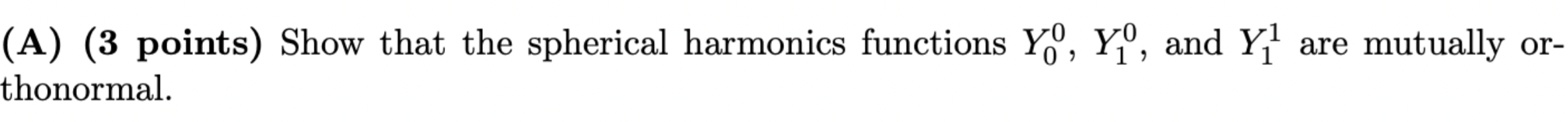 Solved (A) (3 points) Show that the spherical harmonics | Chegg.com