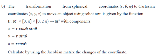 Solved b) The transformation from spherical coordinates (r, | Chegg.com