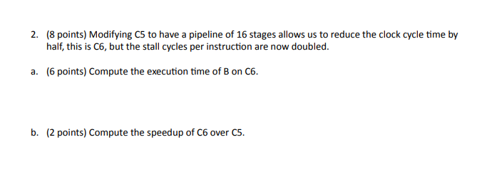 Solved 1. (16 points) We are comparing two CPUs, C4 and C5) | Chegg.com