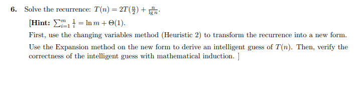 Solved Solve the recurrence: T(n)=2T(n2)+nlgn.[Hint: | Chegg.com