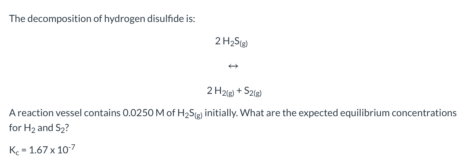 Solved The decomposition of hydrogen disulfide is: 2 H2S) 2 | Chegg.com