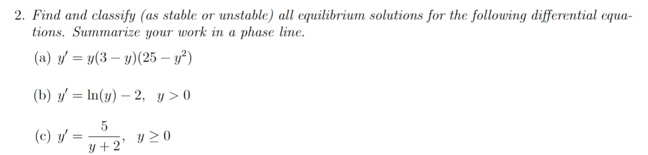Solved 2. Find and classify (as stable or unstable) all | Chegg.com