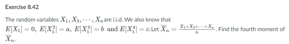 Solved Exercise 8.42 The random variables X1, X2, ..., Xn | Chegg.com