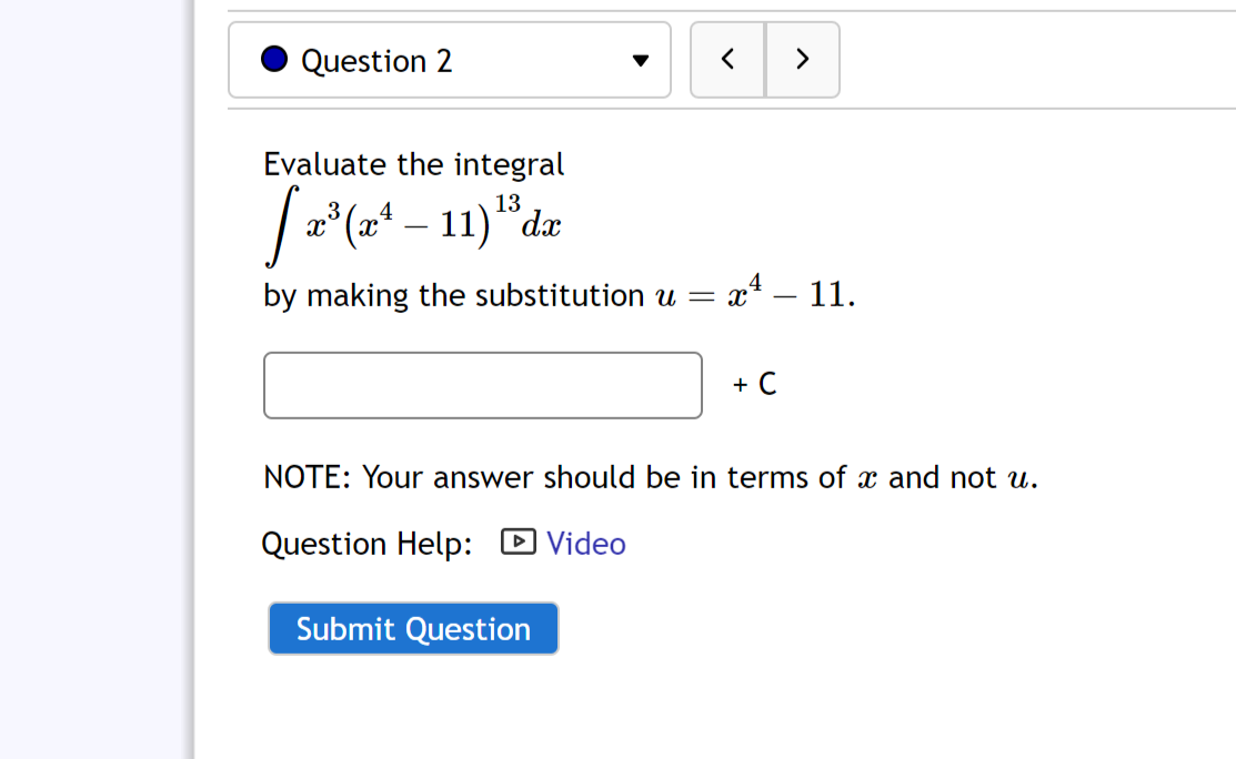 Solved Evaluate the integral ∫x3(x4−11)13dx by making the | Chegg.com