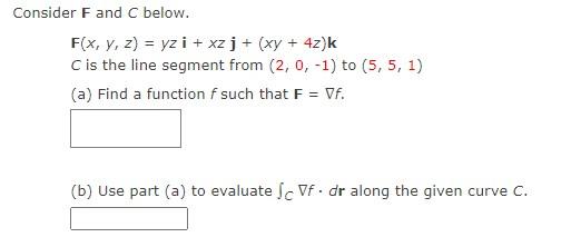 Solved Consider F and C below. F(x, y, z) = yz i + xz j + | Chegg.com