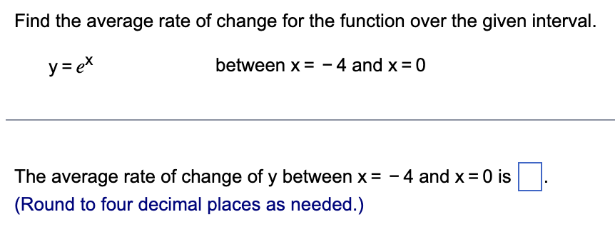 Solved Find the average rate of change for the function over | Chegg.com