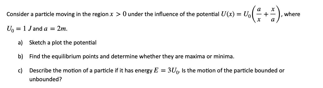 Solved Consider a particle moving in the region x>0 under | Chegg.com