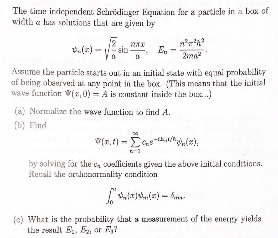 Solved The time independent Schrödinger Equation for a | Chegg.com